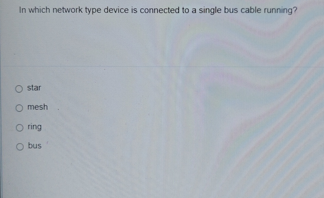 Solved In which network type device is connected to a single | Chegg.com