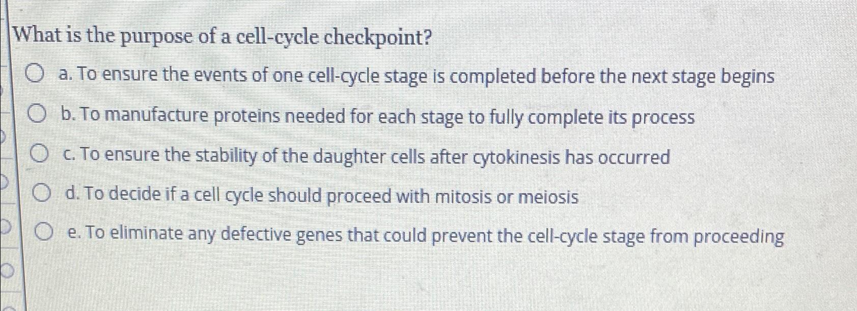Solved What is the purpose of a cell-cycle checkpoint?a. ﻿To | Chegg.com