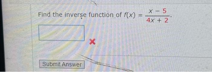 Solved f(x)=4x+2x−5 | Chegg.com