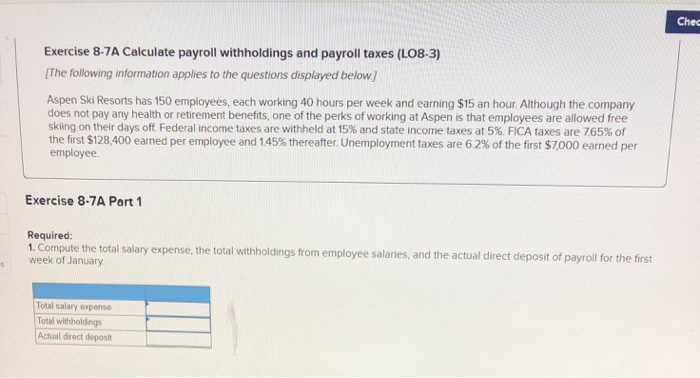 Solved Chec Exercise 8-7A Calculate payroll withholdings and | Chegg.com