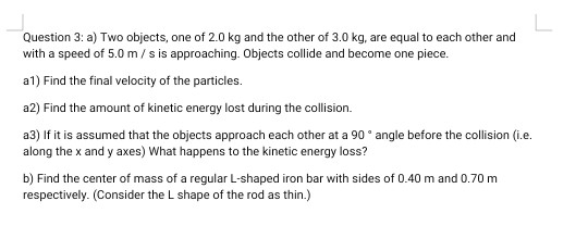 Solved Question 3:a) Two objects, one of 2.0 kg and the | Chegg.com