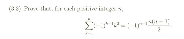 Solved (3.3) Prove that, for each positive integer n, | Chegg.com