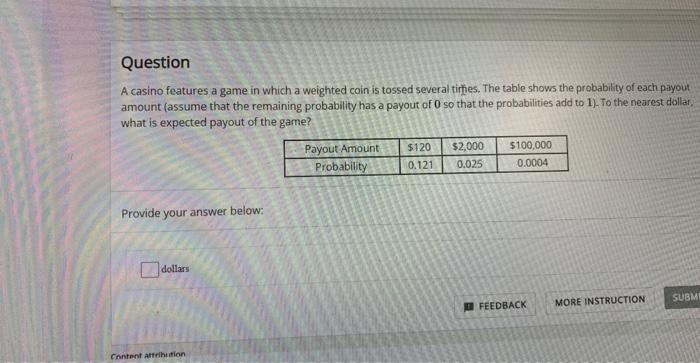 Solved A casino features a game in which a weighted coin is | Chegg.com