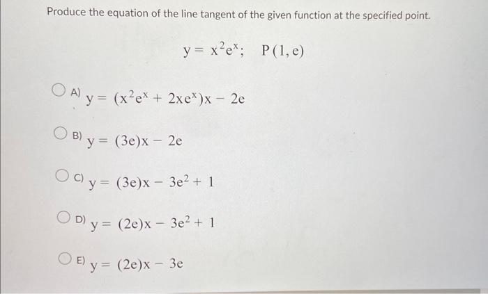 Solved Produce the equation of the line tangent of the given | Chegg.com