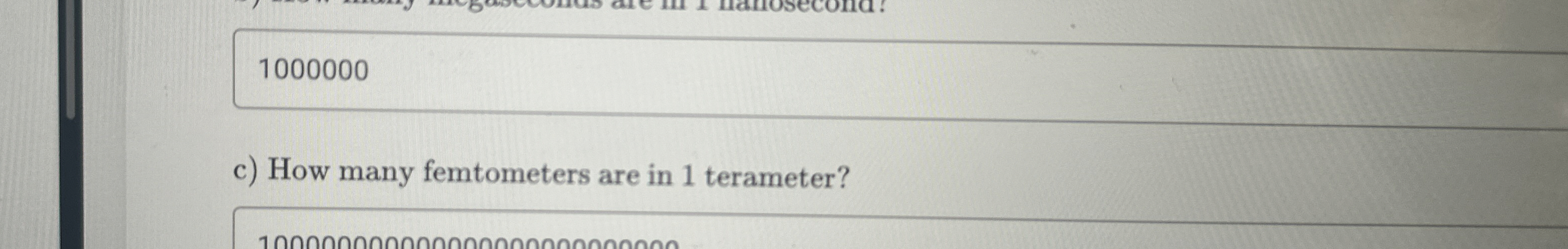 Solved 1000000c) ﻿How many femtometers are in 1 ﻿terameter? | Chegg.com
