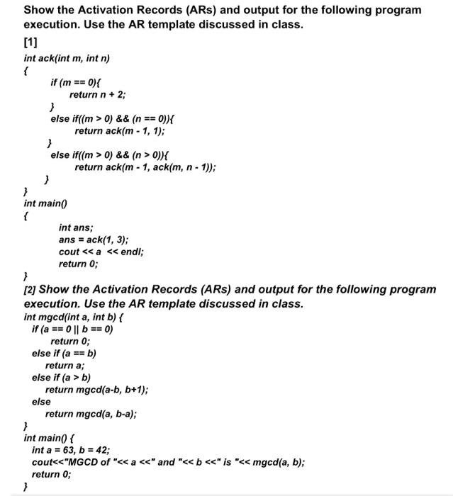 Solved Show the Activation Records (ARs) and output for the | Chegg.com