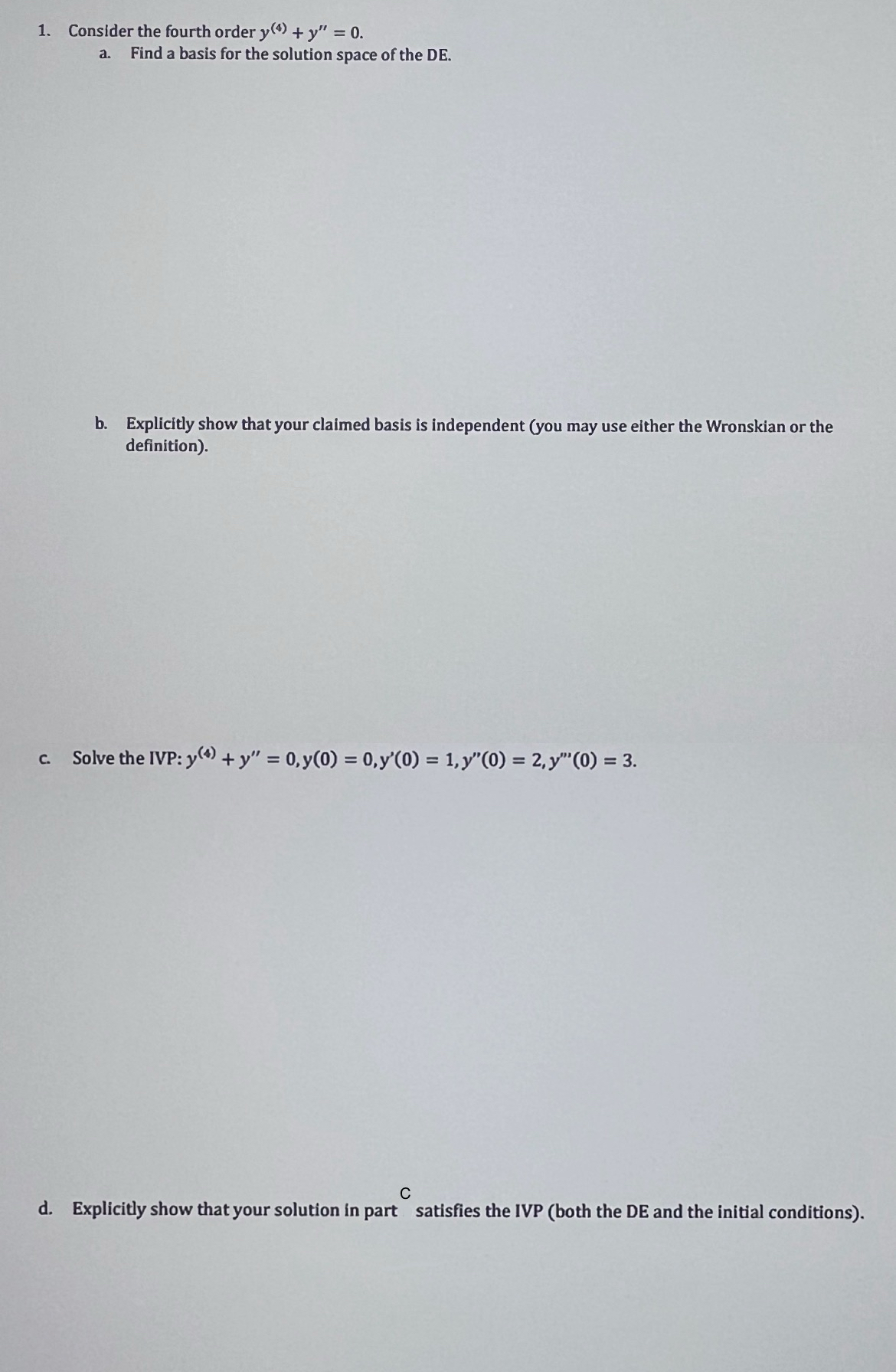 Solved Consider the fourth order y(4)+y''=0.a. ﻿Find a basis | Chegg.com