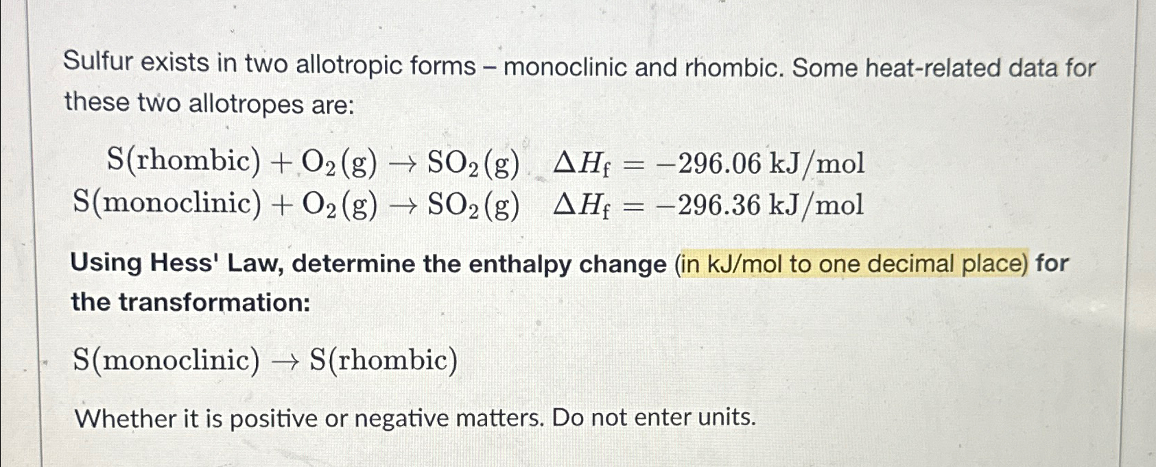 Solved Sulfur exists in two allotropic forms - ﻿monoclinic | Chegg.com