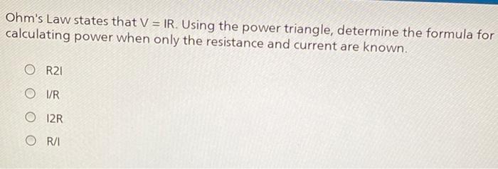 Solved Ohm's Law states that V = IR. Using the power | Chegg.com