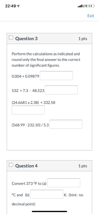 Solved 22:49 Exit Question 3 1 pts Perform the calculations | Chegg.com