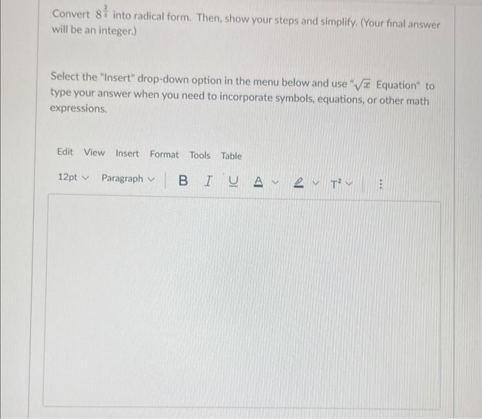 Solved Convert 832 into radical form. Then, show your steps | Chegg.com