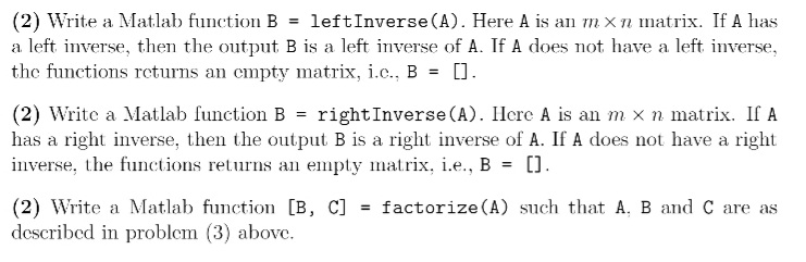 Solved (2) ﻿Write a Matlab function B=leftInverse(A). ﻿Here | Chegg.com