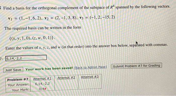 Solved Find a basis for the orthogonal complement of the | Chegg.com