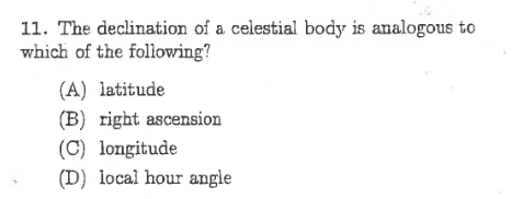 Solved 11. ﻿The declination of a celestial body is analogous | Chegg.com