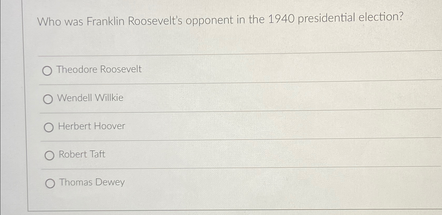 Solved Who was Franklin Roosevelt's opponent in the 1940 | Chegg.com
