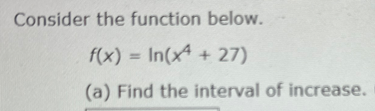 Solved Consider The Function Below F X Ln X4 27 A ﻿find