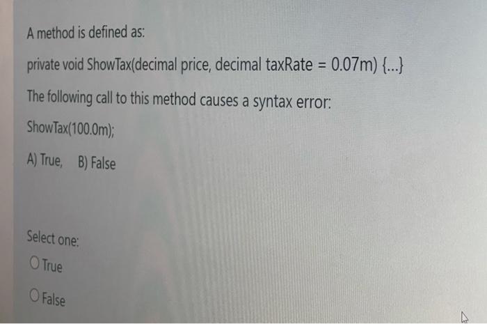 Solved A method is defined as: private void ShowName(string | Chegg.com