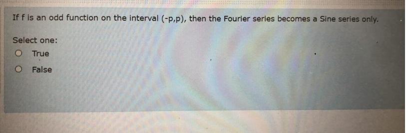 Solved If f ﻿is an odd function on the interval (-p,p), | Chegg.com