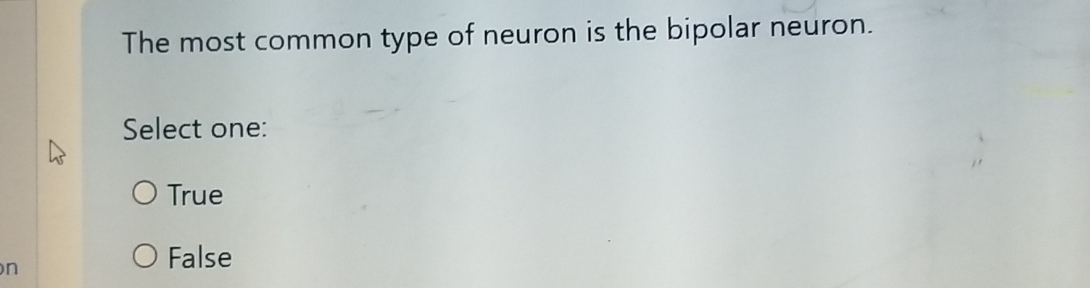 Solved The most common type of neuron is the bipolar | Chegg.com