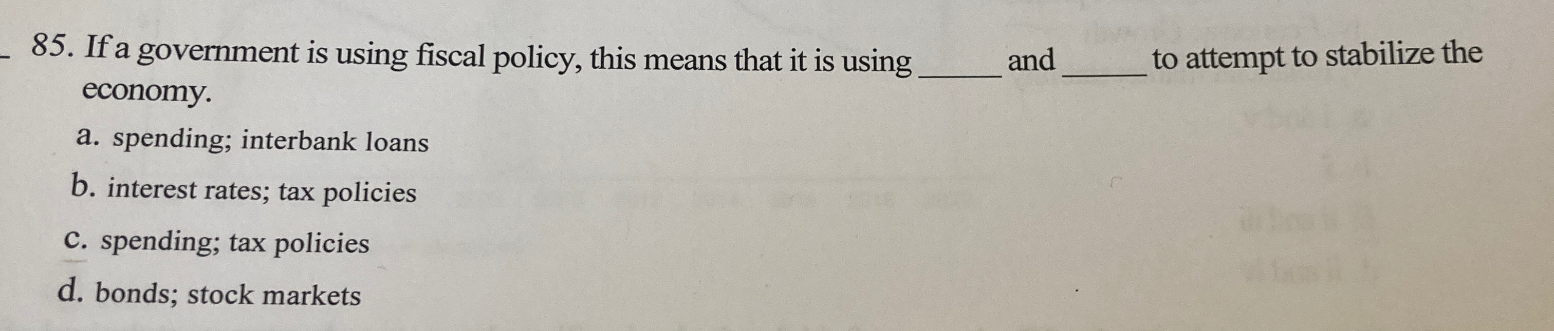 Solved If a government is using fiscal policy, this means | Chegg.com