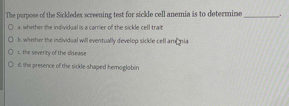 Solved The purpose of the Sickledex screening test for | Chegg.com