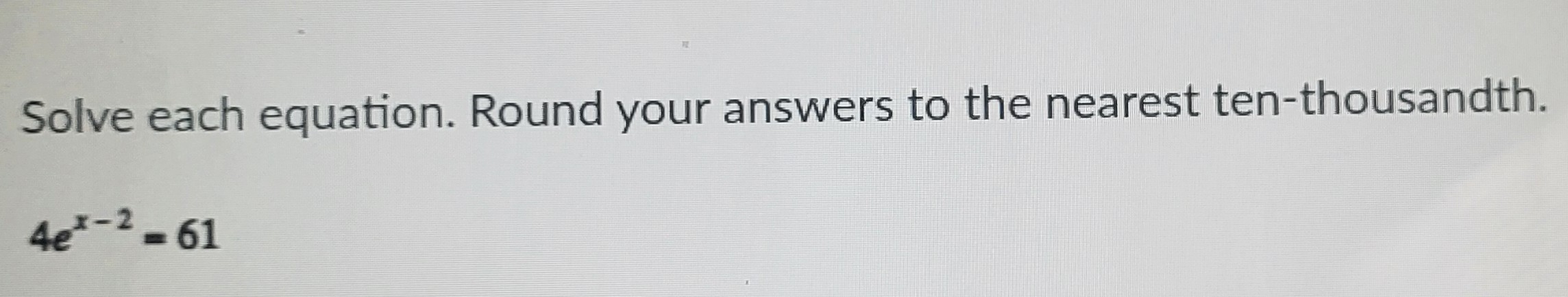 Solved Solve each equation. Round your answers to the | Chegg.com