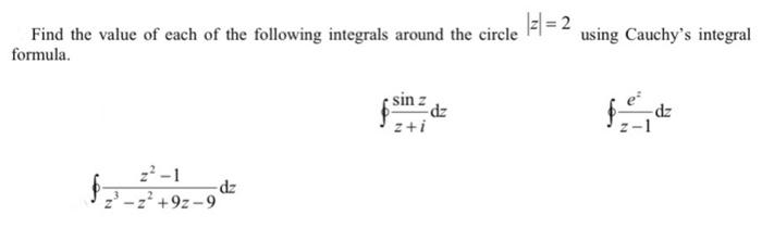 Solved Find the value of each of the following integrals | Chegg.com