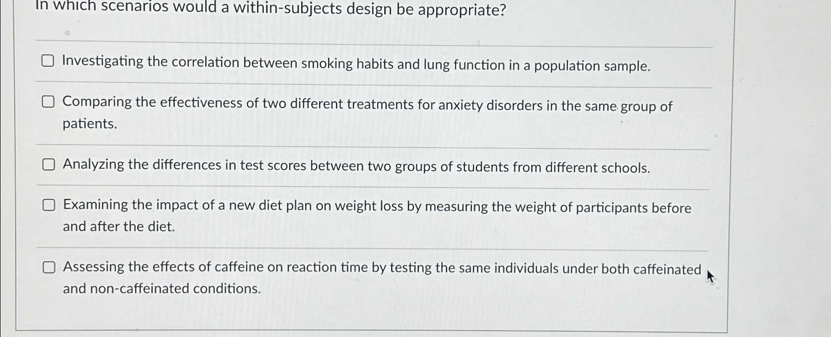 Solved In which scenarios would a within-subjects design be | Chegg.com