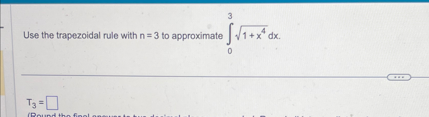 Solved Use the trapezoidal rule with n=3 ﻿to approximate | Chegg.com