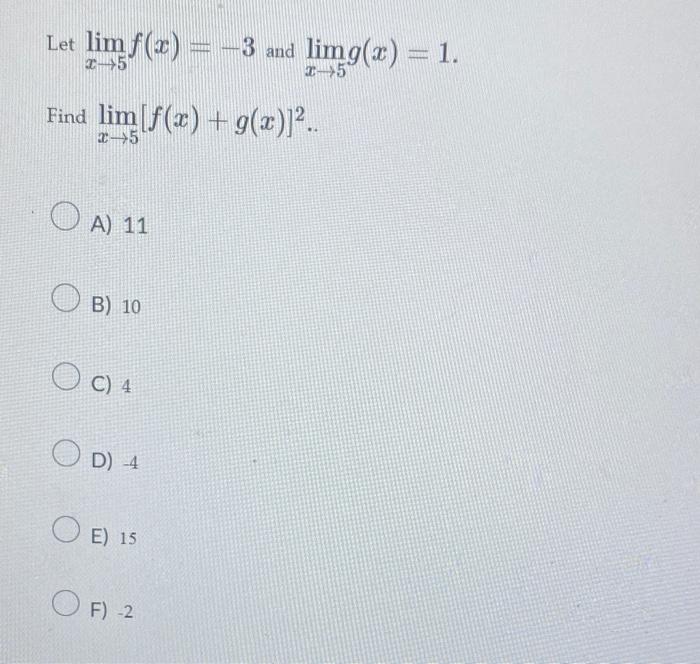 Solved Let limx→5f(x)=−3 and limx→5g(x)=1. Find | Chegg.com