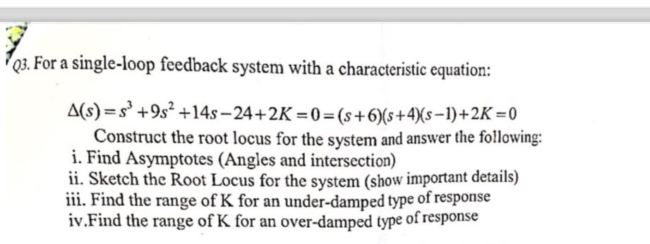 Solved Q3. ﻿For a single-loop feedback system with a | Chegg.com