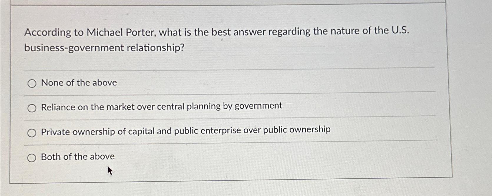 Solved According to Michael Porter, what is the best answer | Chegg.com