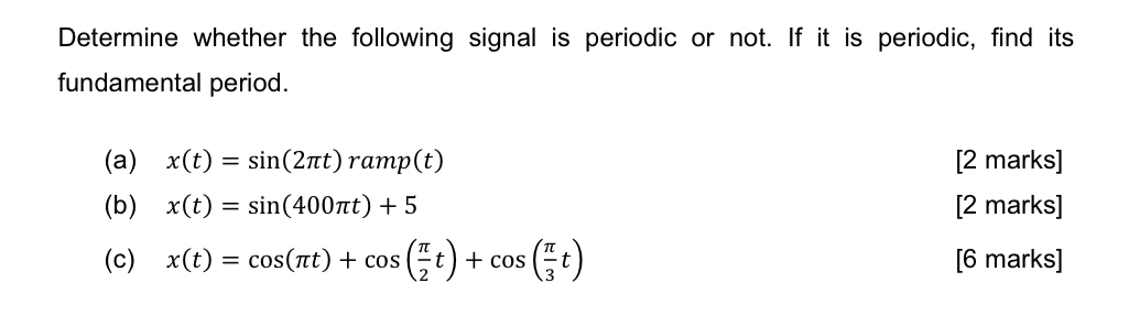 Solved Determine whether the following signal is periodic or | Chegg.com