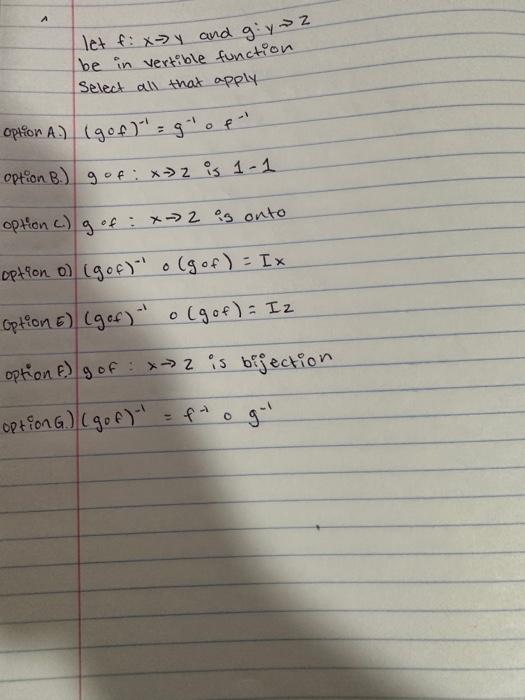 Solved let f:x→y and g:y>2 be in vertible function select | Chegg.com