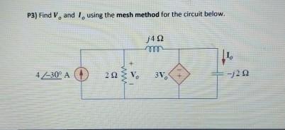 Solved P3) ﻿Find V0 ﻿and I0 ﻿using the mesh method for the | Chegg.com