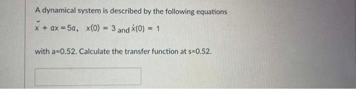 Solved A dynamical system is described by the following | Chegg.com