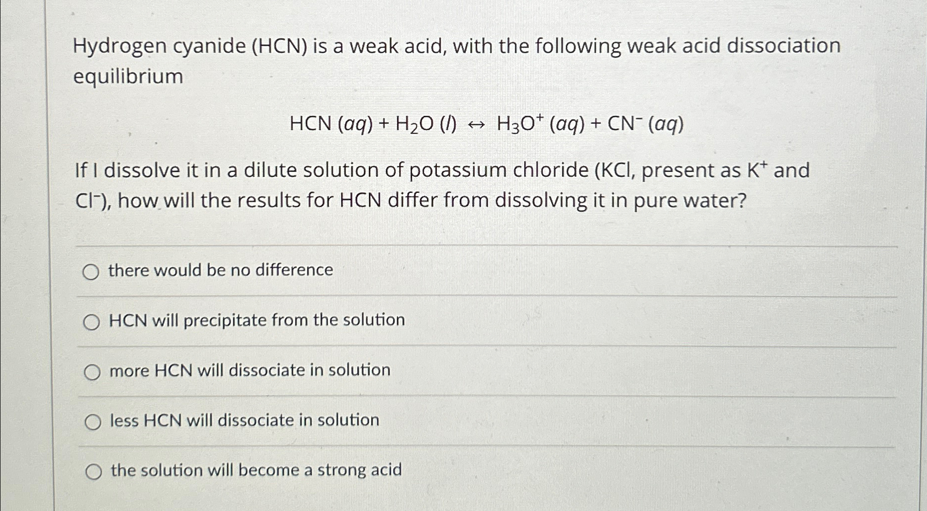 Solved Hydrogen cyanide ( HCN ) ﻿is a weak acid, with the | Chegg.com