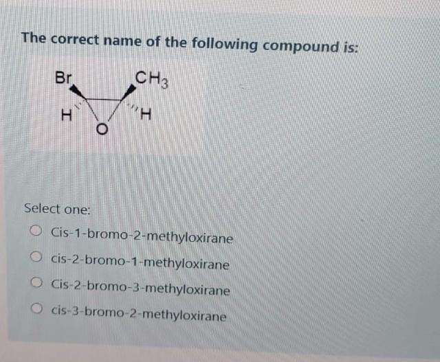 Solved The correct name of the following compound is: Br CH3 | Chegg.com