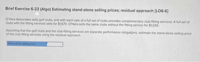 Solved Brief Exercise 6-23 (Algo) Estimating stand-alone | Chegg.com
