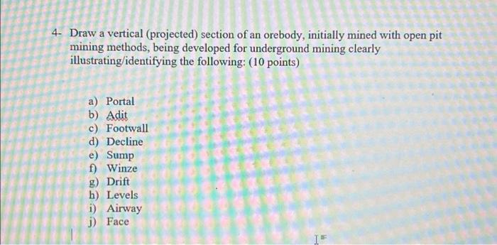Solved 4- Draw a vertical (projected) section of an orebody, | Chegg.com