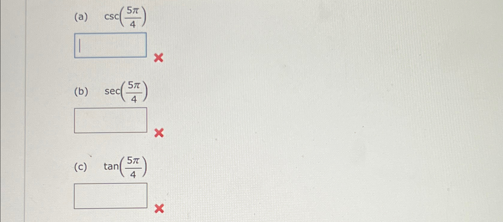 Solved (a) csc(5π4)(b) sec(5π4)(c) tan(5π4) | Chegg.com