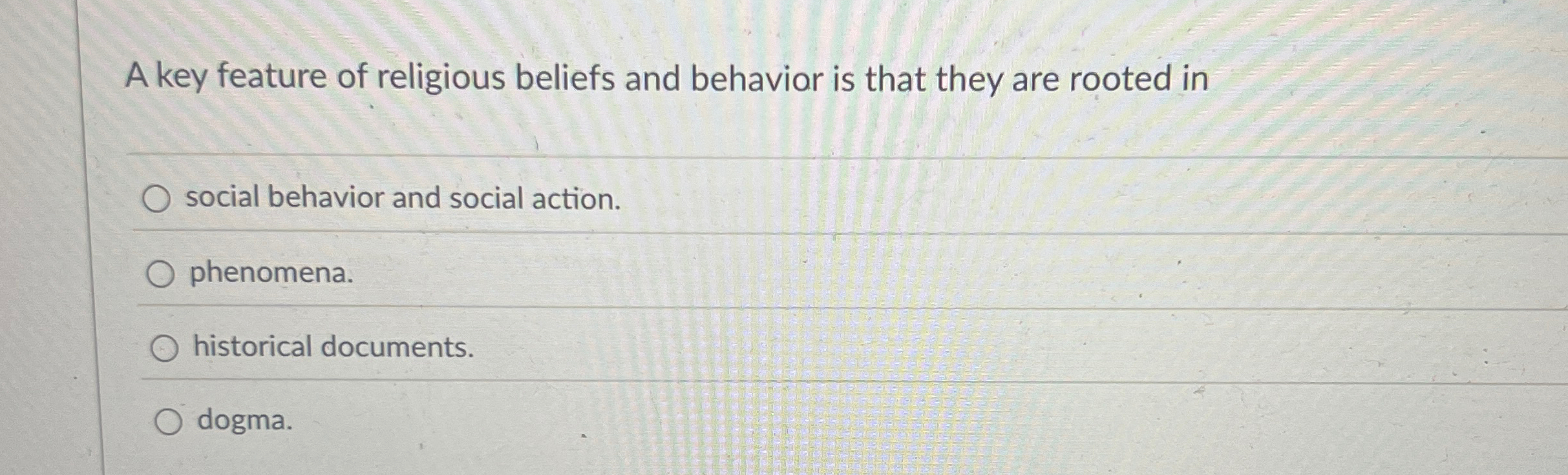 Solved A key feature of religious beliefs and behavior is | Chegg.com