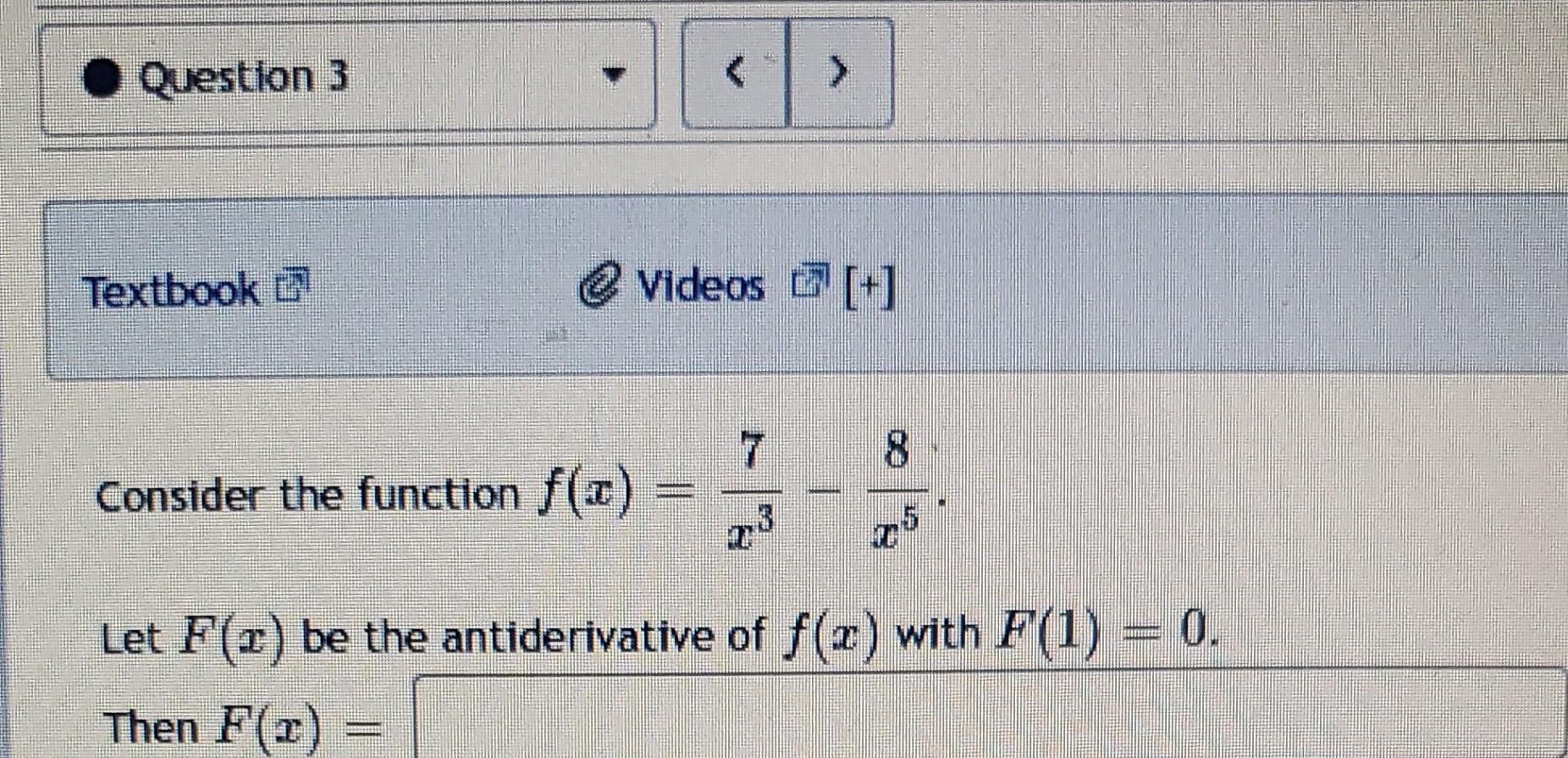 Solved Consider the function f(x)=x37−x58. Let F(x) be the | Chegg.com