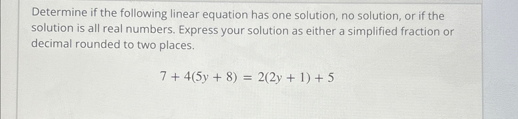 Solved Determine if the following linear equation has one | Chegg.com