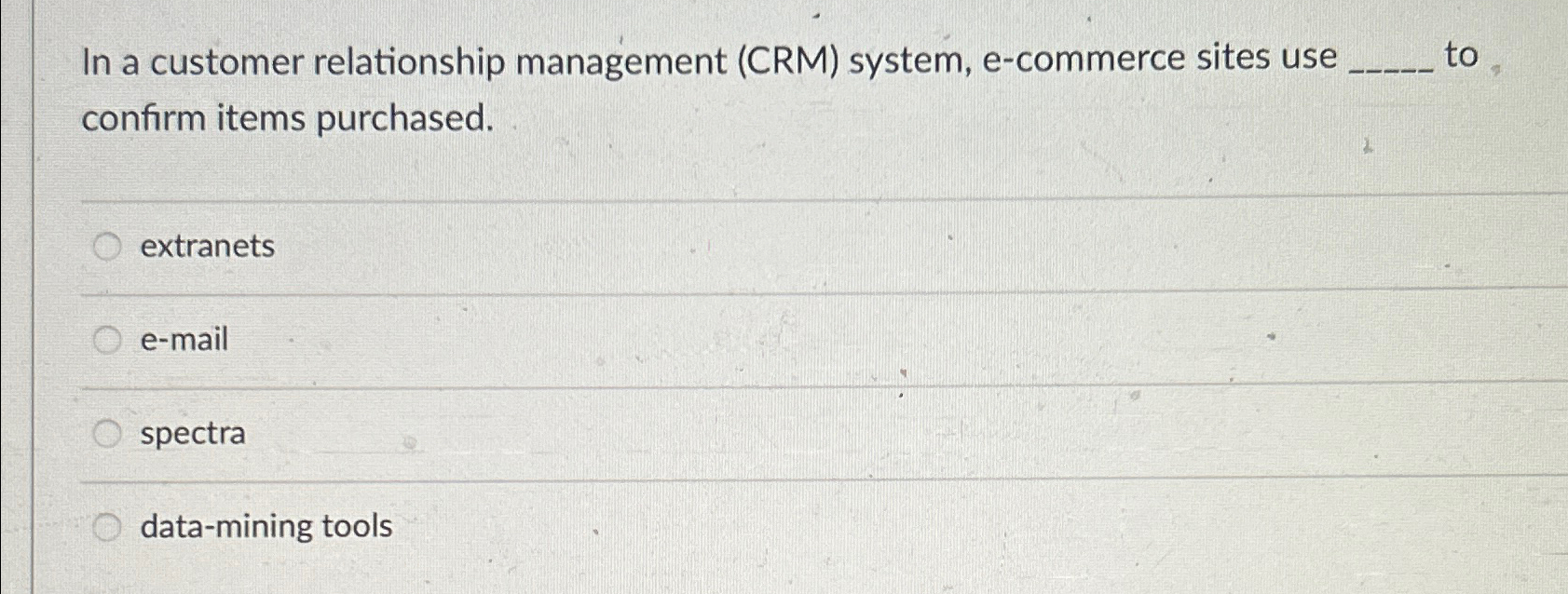 Solved In a customer relationship management (CRM) ﻿system, | Chegg.com