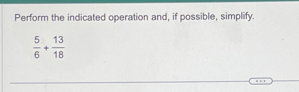 Perform the indicated operation and, if possible, | Chegg.com