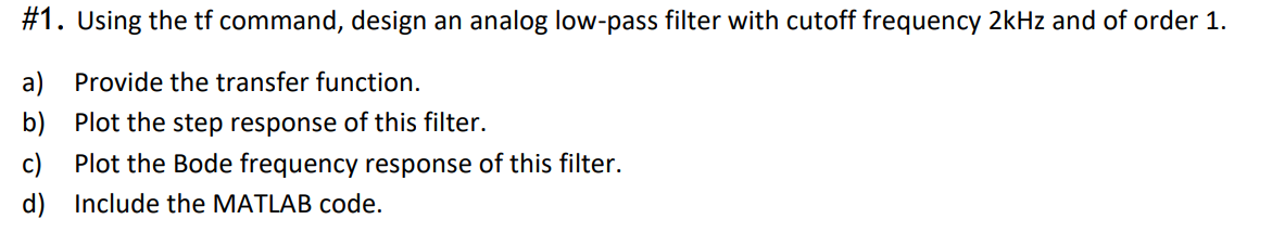 Solved #1. ﻿Using the tf command, design an analog low-pass | Chegg.com