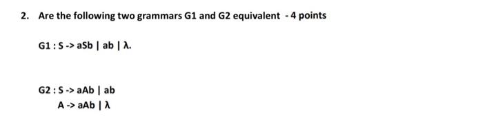 Solved 2. Are the following two grammars G1 and G2 | Chegg.com