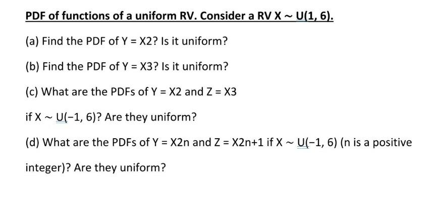 Solved PDF of functions of a uniform RV. Consider a RV X ~ | Chegg.com
