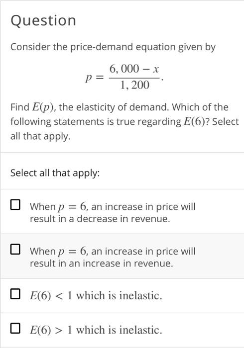 Solved Question Consider the price-demand equation given by | Chegg.com